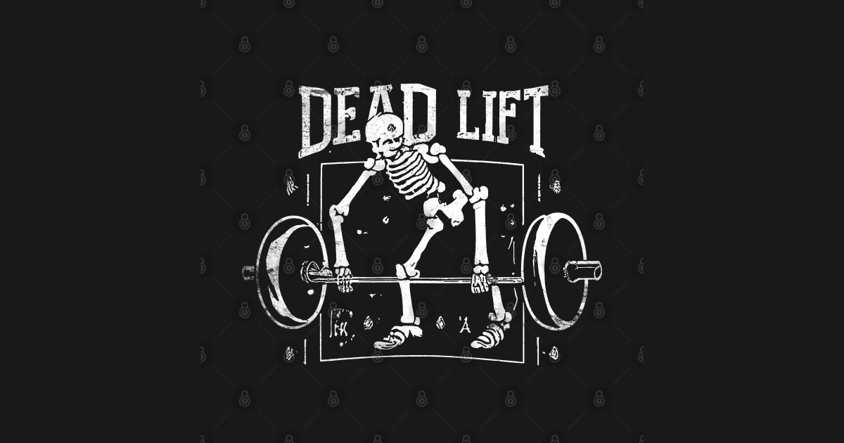 Dead Lift Skeleton Barbell Workout Gym Bodybuilding Unisex - Dead Lift ...