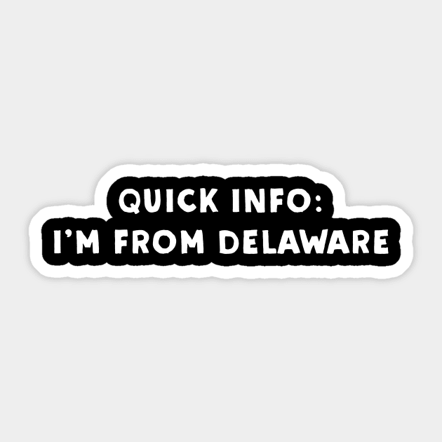 Delaware Cool & Funny - Delaware - Sticker | TeePublic
