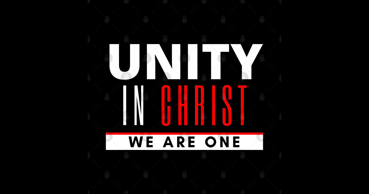 Unity in Christ We Are One Christian Design - Unity - Sticker | TeePublic