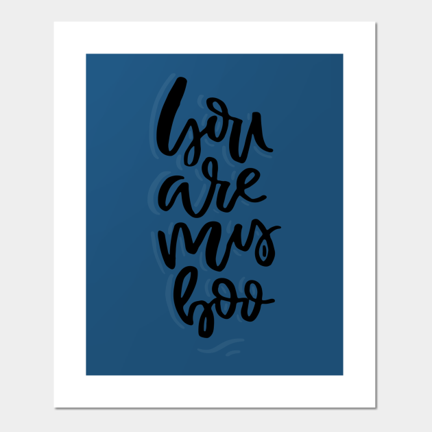 You Are My Boo - Cute - Posters and Art Prints | TeePublic