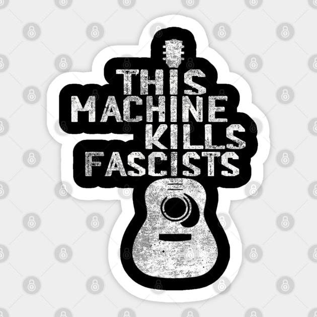 This Machine Kills Fascists Vintage - This Machine Kills Fascists White ...