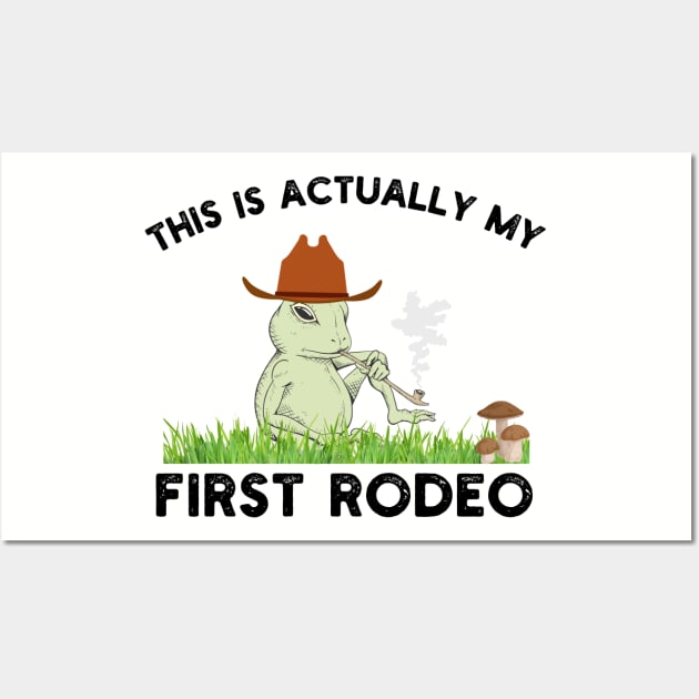 This actually is my first rodeo Funny frog cowboy joke - Rodeo ...