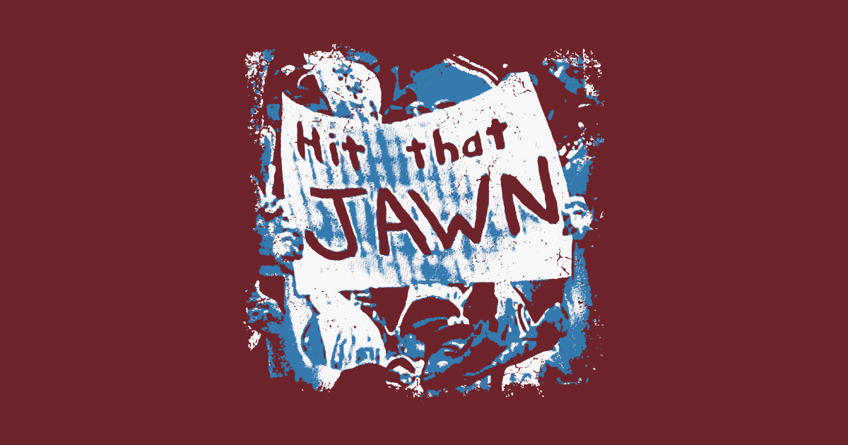 Hit that JAWN Tee - Phillies - T-Shirt | TeePublic