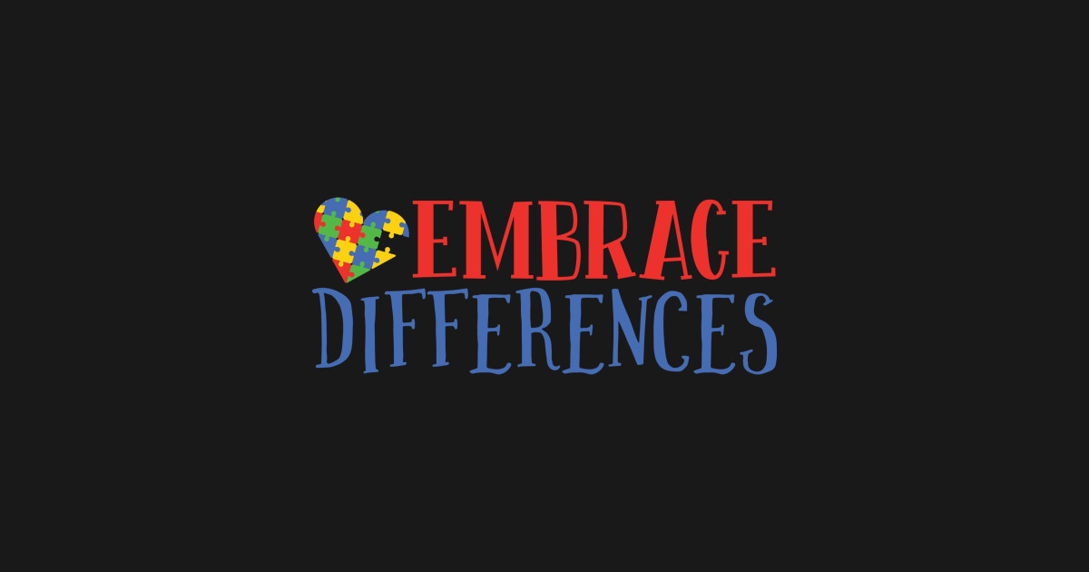 Embrace Differences, Autism Awareness Amazing Cute Funny Colorful ...