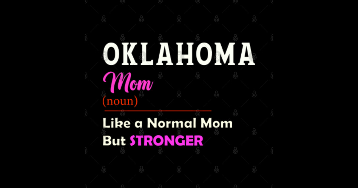 Oklahoma Stronger Mom - Oklahoma Mom - T-Shirt | TeePublic