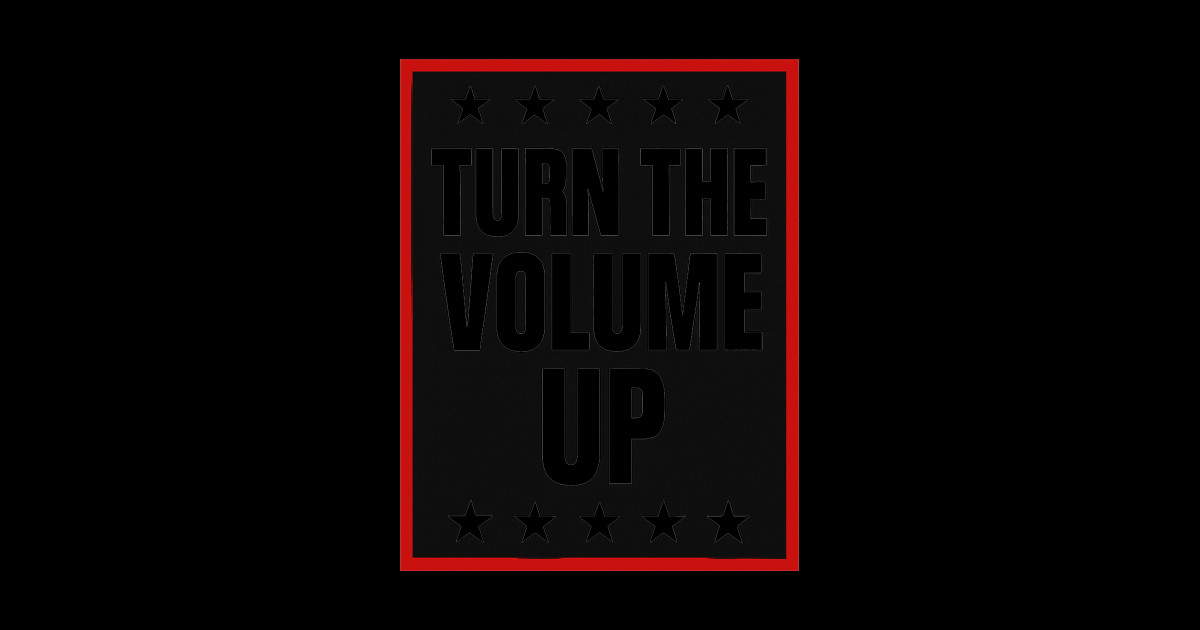 Turns The Volume Up - Turns The Volume Up - Sticker | TeePublic
