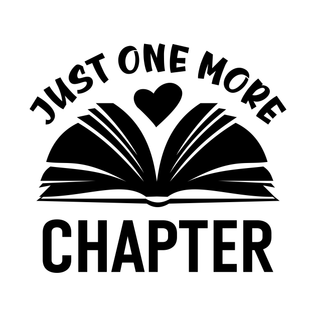 Just one more chapter - Book Lovers Gifts - T-Shirt | TeePublic