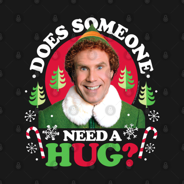 Elf - Does Someone Need A Hug? - A Hug - T-Shirt | TeePublic