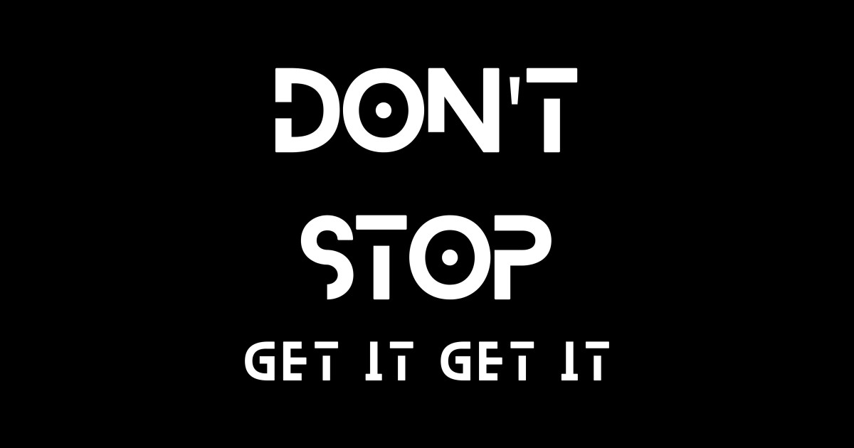 Don't Stop Get It Get It Tee - Move With Brandy - Sticker | TeePublic