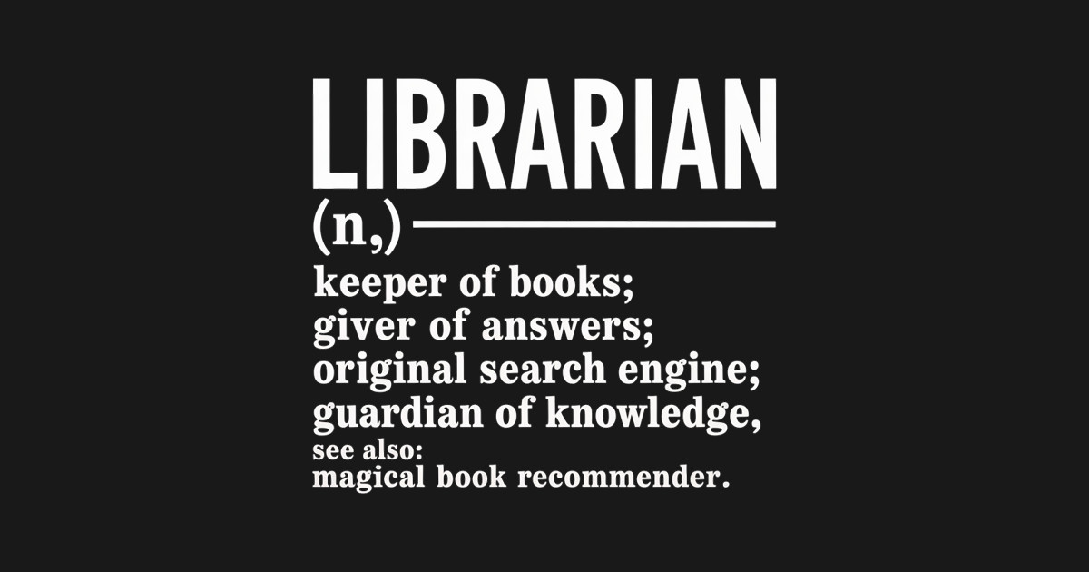 Librarian Definition Library - Librarian Definition Library - T-Shirt ...