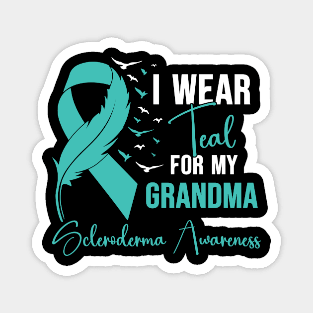 Scleroderma Awareness I Wear Teal for My Grandma - Scleroderma ...