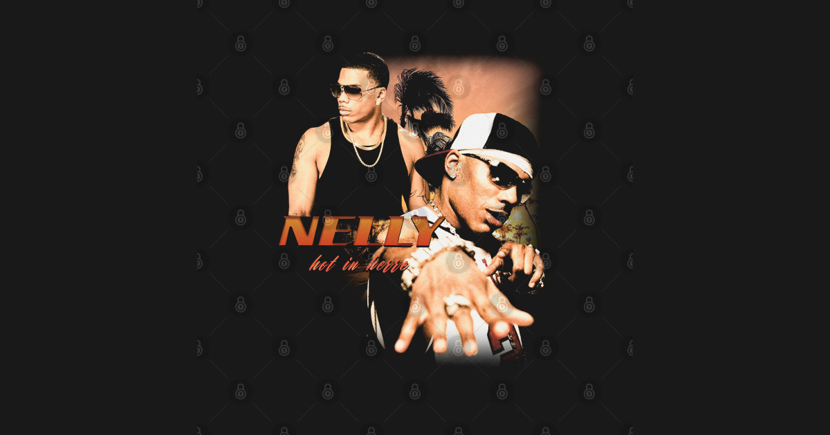 Nelly Hot In Herre - Nelly - T-Shirt | TeePublic