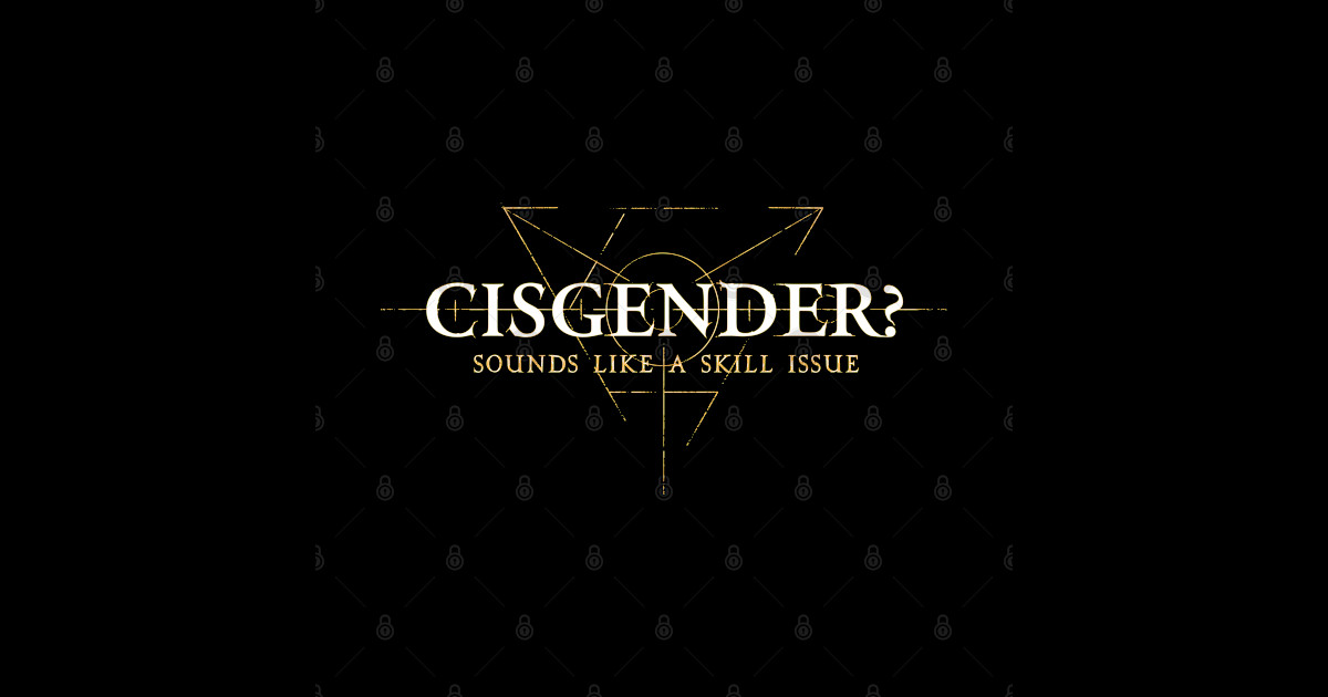 Cisgender? Sounds like a skill issue - Pride - Sticker | TeePublic