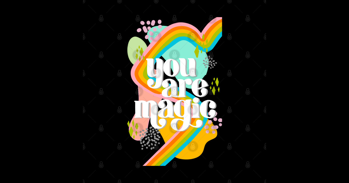 Magic - You Are Magic - Sticker | TeePublic