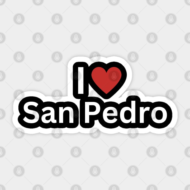 I Love San Pedro - Belieze - Sticker | TeePublic
