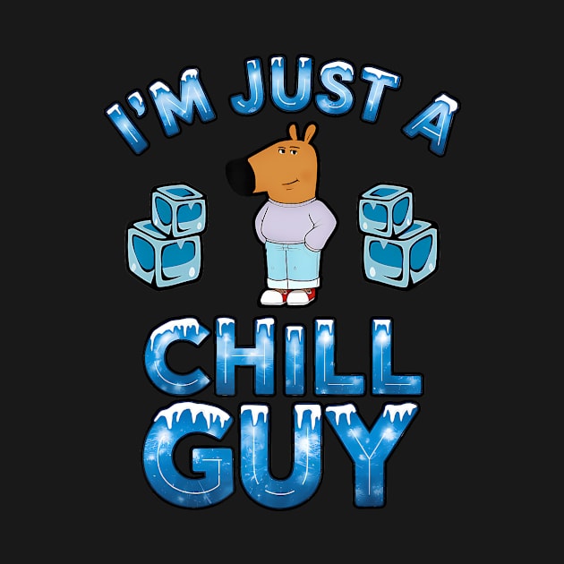 Funny Just A Chill Guy Dog Meme Pop - Chill Guy - T-Shirt | TeePublic