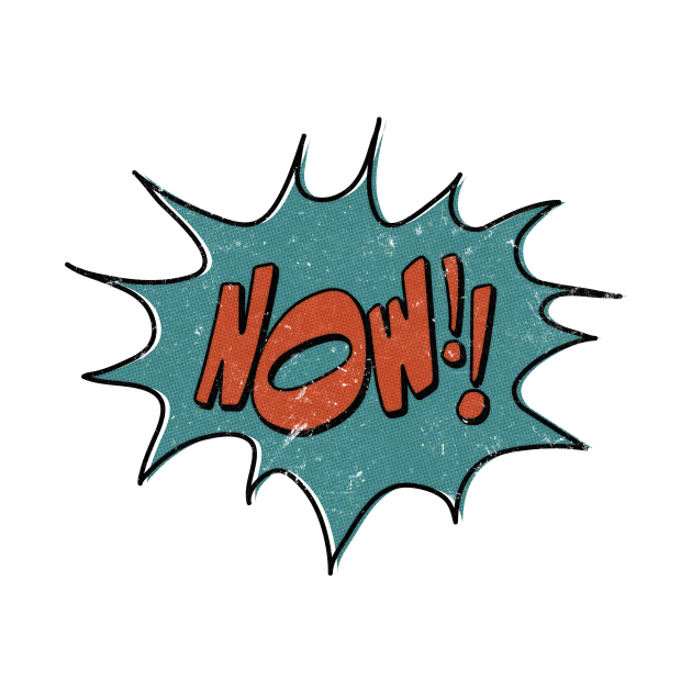 Now!! - Comics - T-Shirt | TeePublic