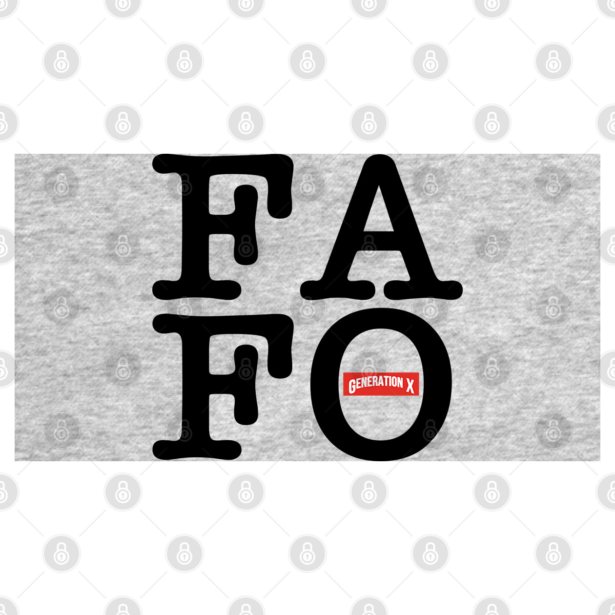 Gen X FAFO - Generation X - T-Shirt | TeePublic