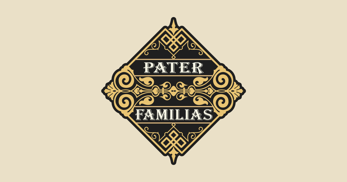 Pater Familias (Father of the Family) Fathers Day - Fathers Day Gift ...