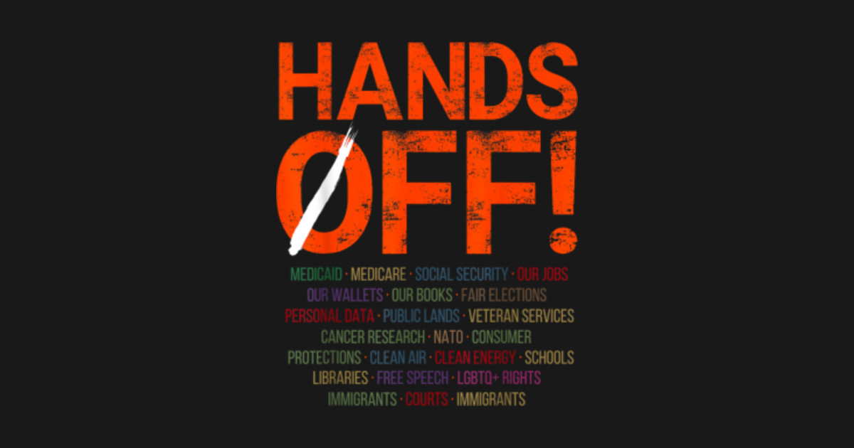 Hands Off Protest - Hands Off - T-Shirt | TeePublic