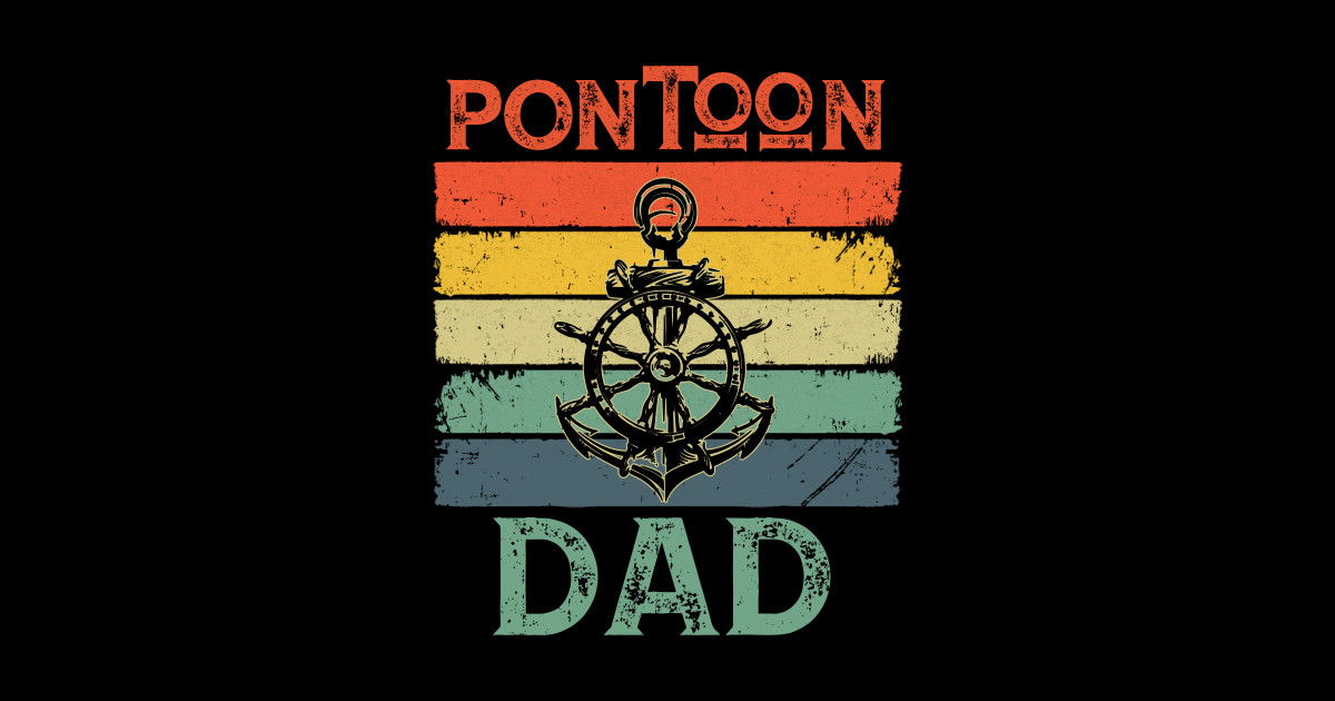 Funny Pontoon Dad Boat Owner Boating Pontoon Captain Men - Funny ...