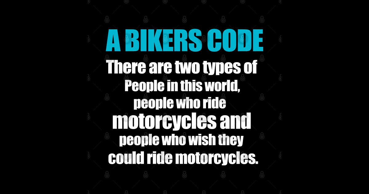 A Bikers Code - Bikers - Sticker | TeePublic