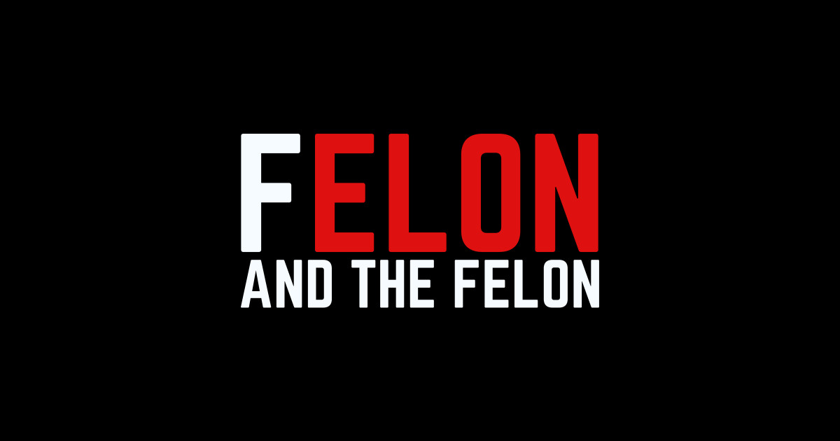 F Elon And The Felon - F Elon And The Felon - Sticker | TeePublic