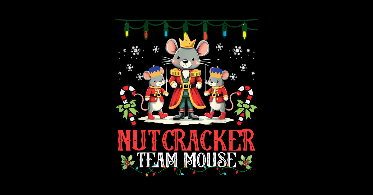 Nutcracker Mouse Team Festive Christmas Design For Ballet Fans ...