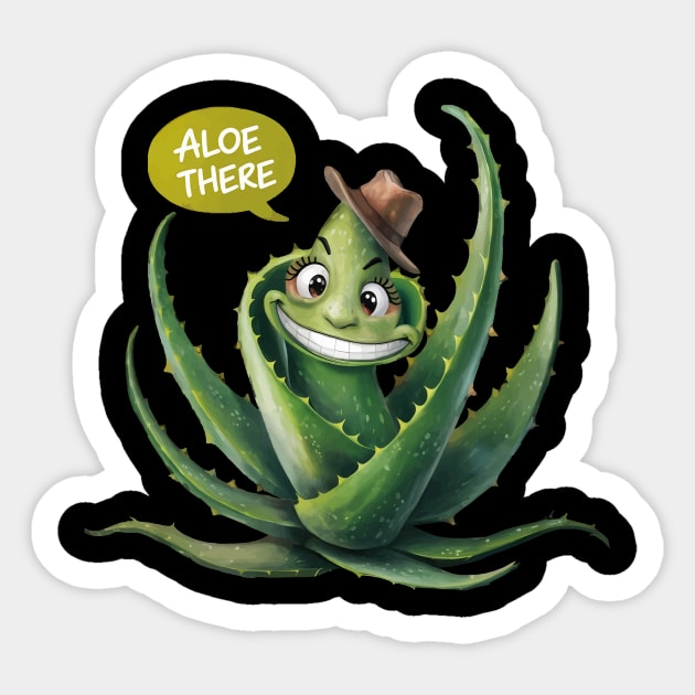 ALOE THERE v2 - Aloe Vera - Sticker | TeePublic