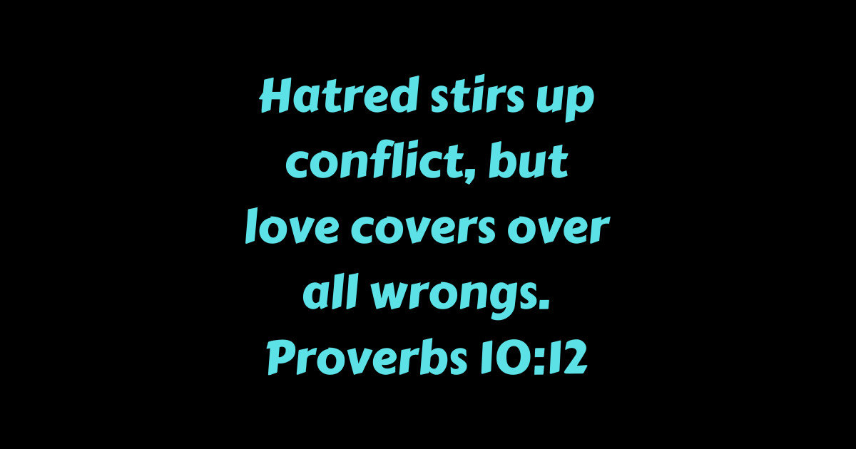 Bible Verse Proverbs 10:12 - Proverbs 10 12 - Posters and Art Prints ...