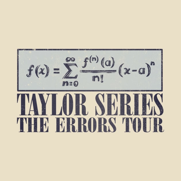 Taylor Series - Math - T-Shirt | TeePublic