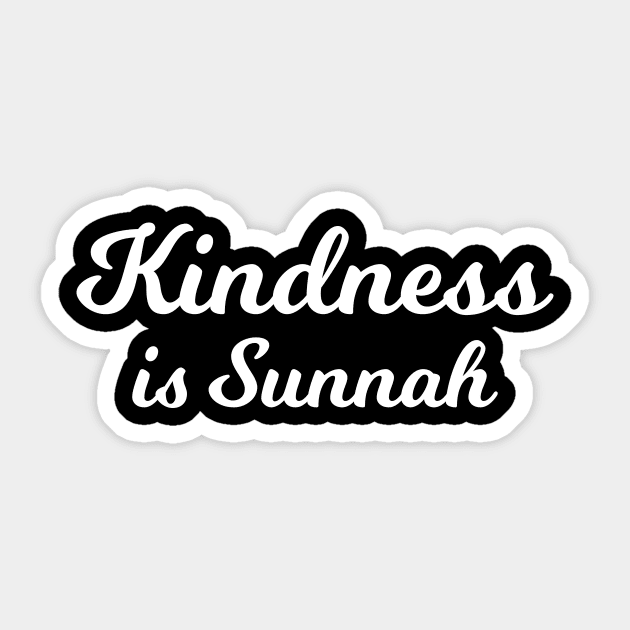 Islamic Quote Typography Kindness is Sunnah - Islamic - Sticker | TeePublic