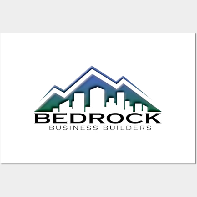 Bedrock Logo - Bedrock Business Builders Logo - Posters and Art Prints ...