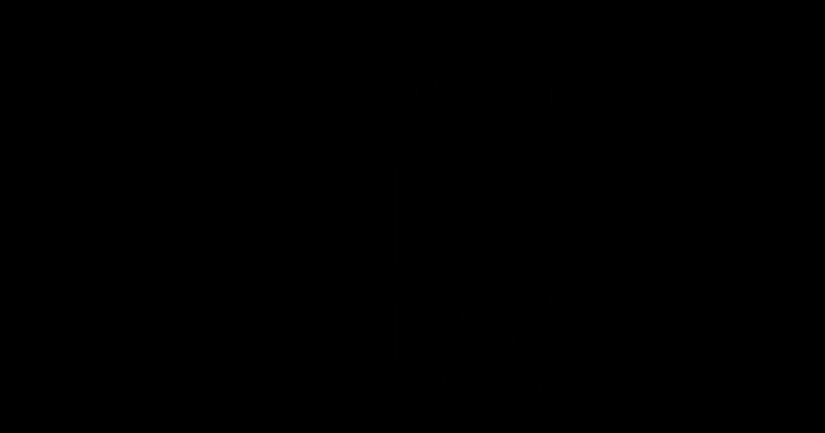 Cease fire now - Ceasefire - Posters and Art Prints | TeePublic