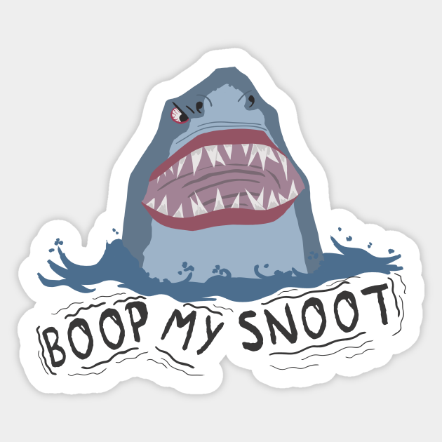 Boop My Snoot - Sharks - Sticker | TeePublic