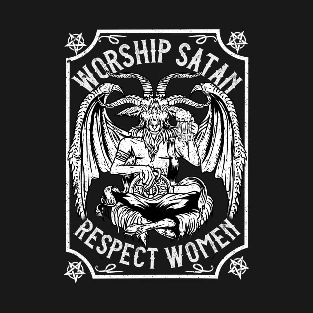 Worship Satan Respect Women - Satanic Devil - Satanic - T-Shirt | TeePublic