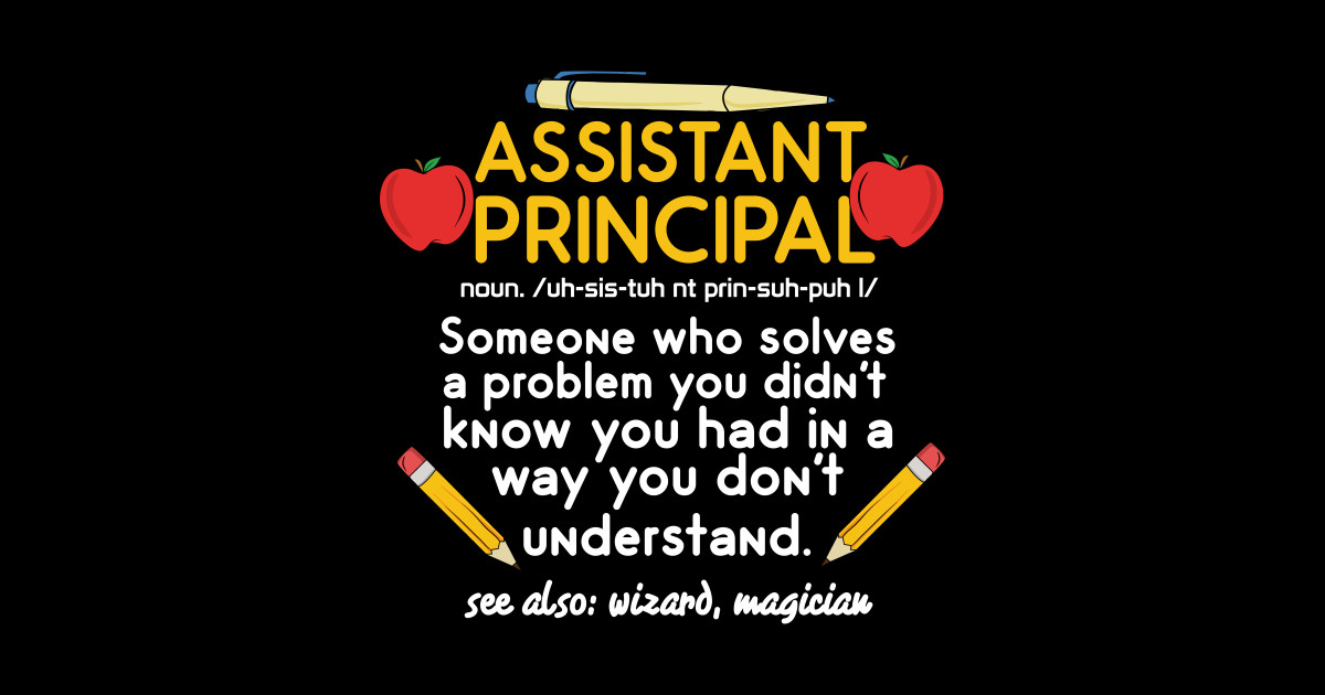 Funny Assistant Principal Definition - Assistant Principal Gifts ...