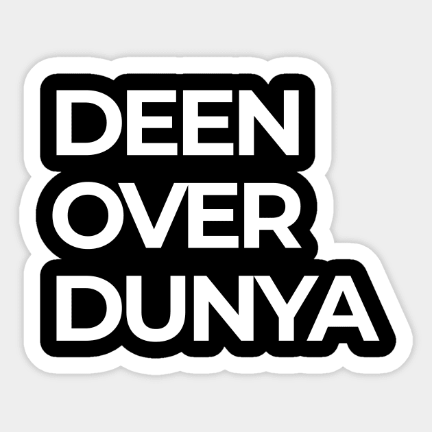 Islamic Deen Over Dunya - Islamic - Sticker | TeePublic