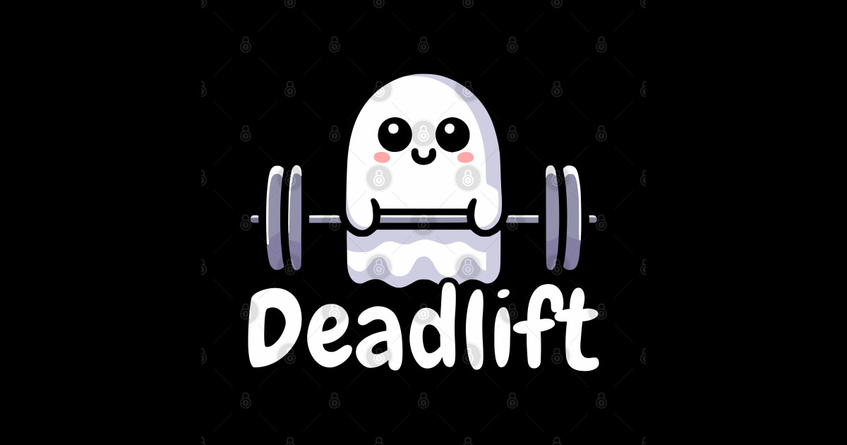 Deadlift. Cute Ghost Deadlifting Pun - Cute Ghost - Pin | TeePublic