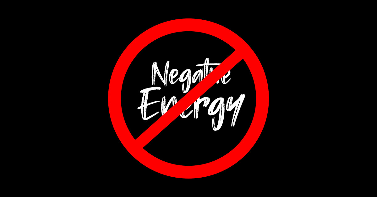 No negative energy - Positivity - Sticker | TeePublic
