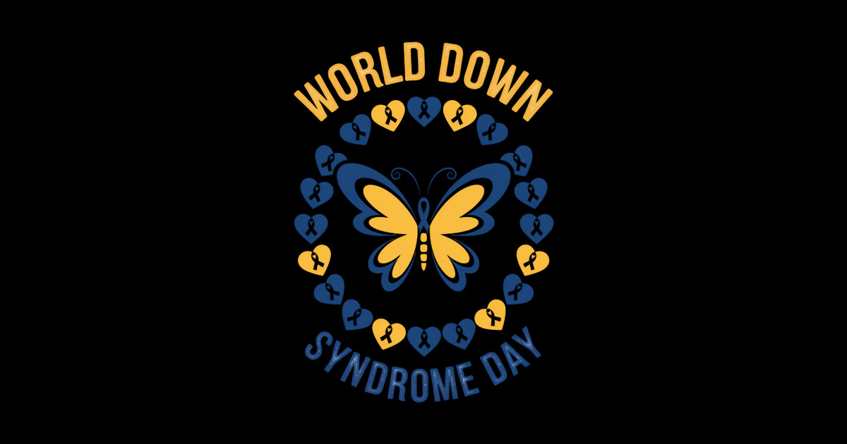 World Down Syndrome Day Butterfly Awareness - World Down Syndrome Day ...