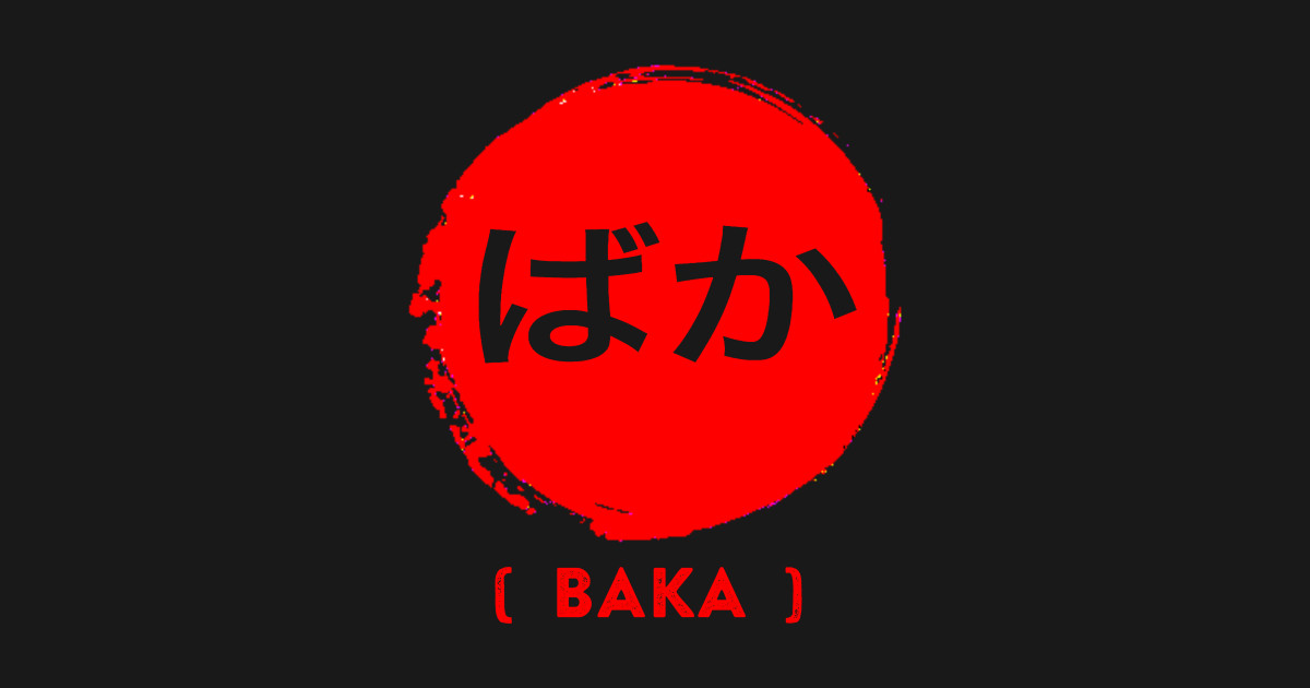 O Que Significa Baka Em Japonês - BRAINCP