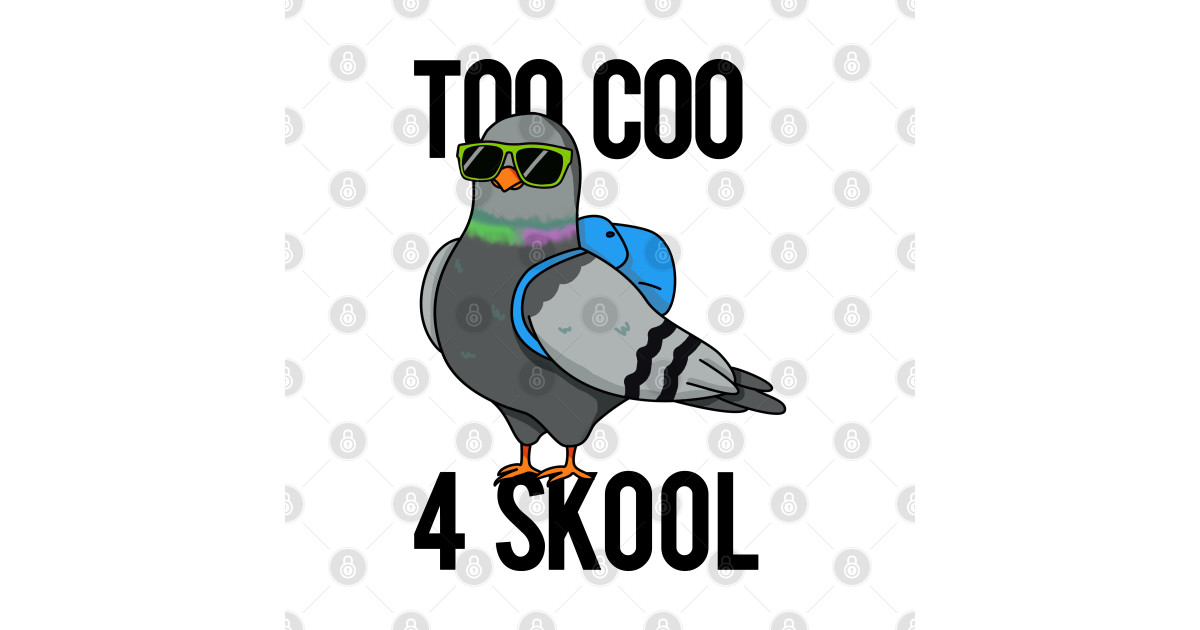 Too Coo For Skoo Cute School Bird Pun - School Pun - T-Shirt | TeePublic