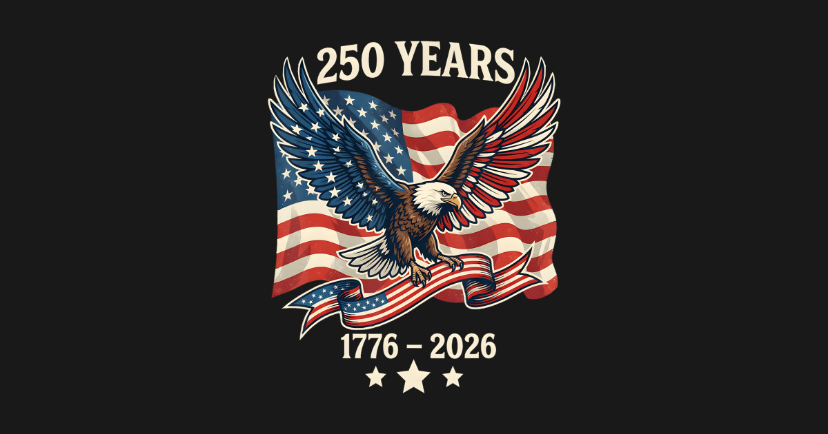 250 Years American 1776-2026 250th Usa - Vintage American Birthday ...