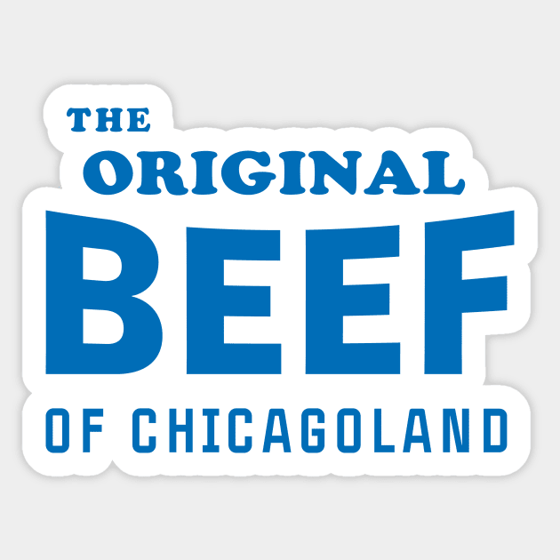 The Original Beef of Chicagoland (Alternative sign) - Chicago - Sticker ...