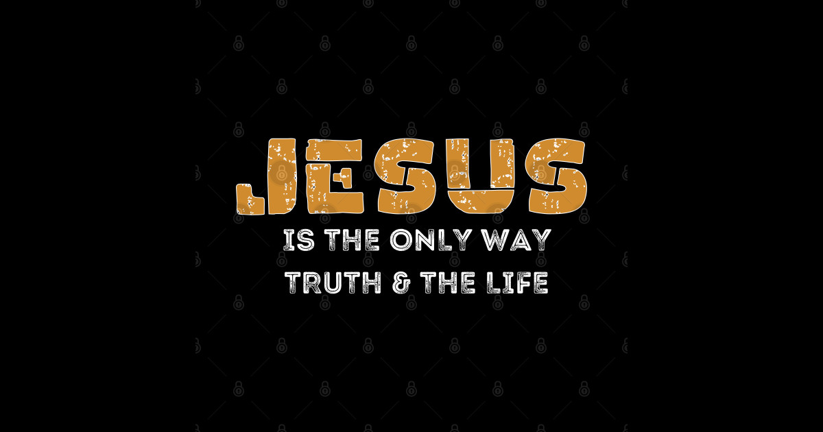 Jesus is the only way, truth and the life - Jesus Christ - Sticker ...