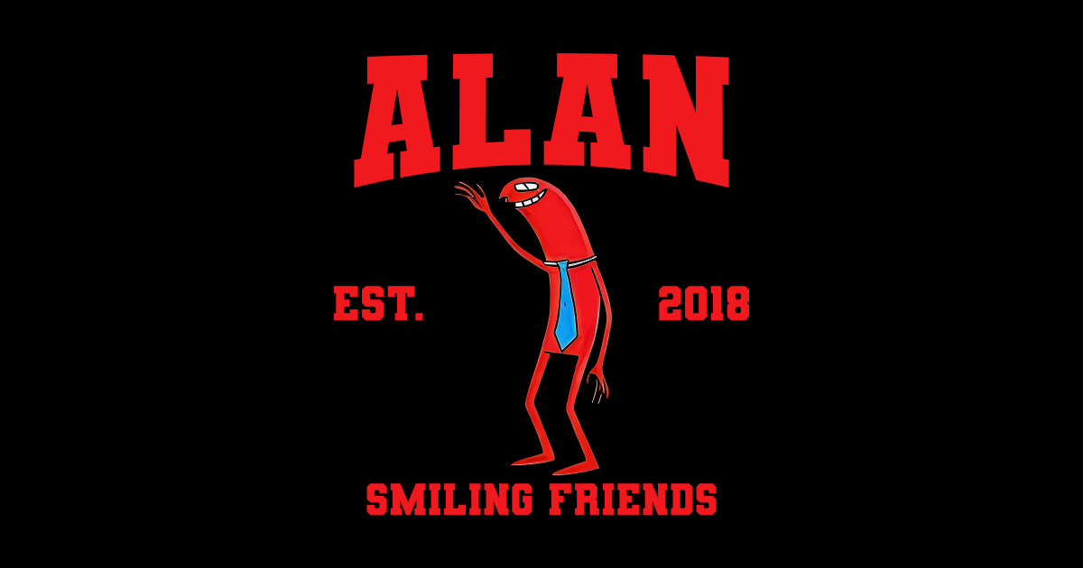 Alan Smiling Friends Est 2018 Groovy Graphic - Smiling Friends ...