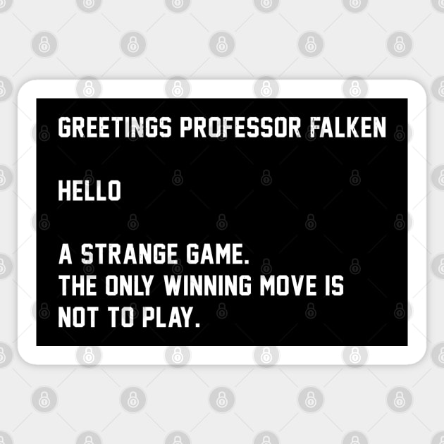 Greetings Professor Falken - War Games - Sticker | TeePublic