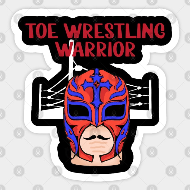 Toe Wrestling Warrior - Toe Wrestler - Sticker | TeePublic