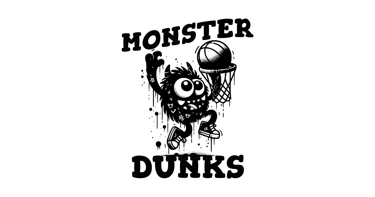 Monster Dunks! 🏀 Funny Basketball Monster - Dunk - T-Shirt | TeePublic